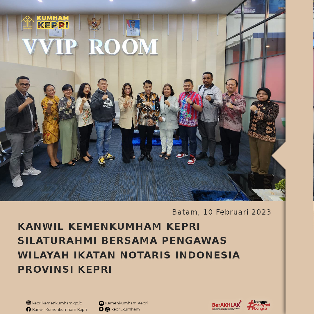 KANWIL KEMENKUMHAM KEPRI SILATURAHMI BERSAMA PENGAWAS WILAYAH IKATAN NOTARIS INDONESIA PROVINSI ...