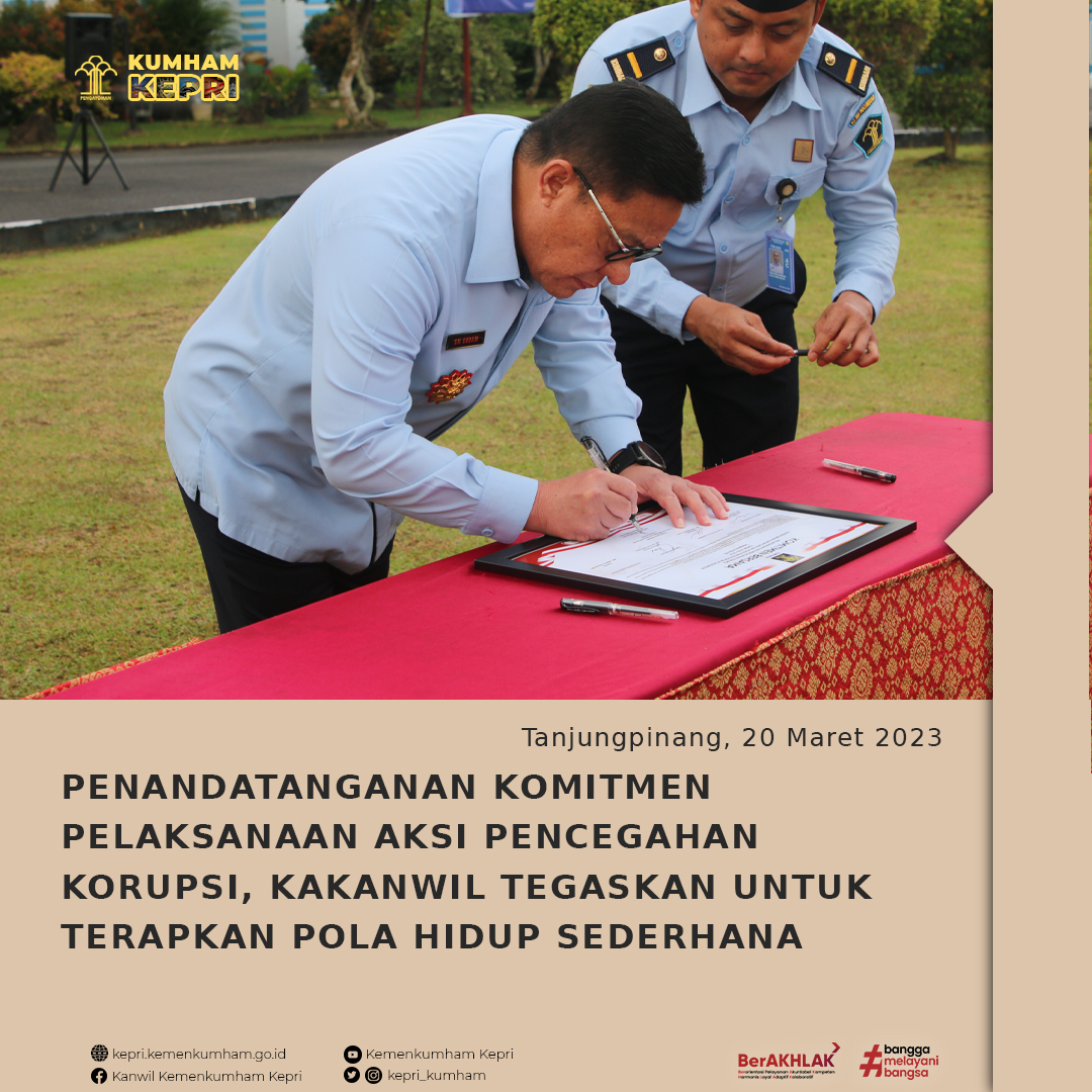 PENANDATANGANAN KOMITMEN PELAKSANAAN AKSI PENCEGAHAN KORUPSI, KAKANWIL TEGASKAN UNTUK TERAPKAN ...